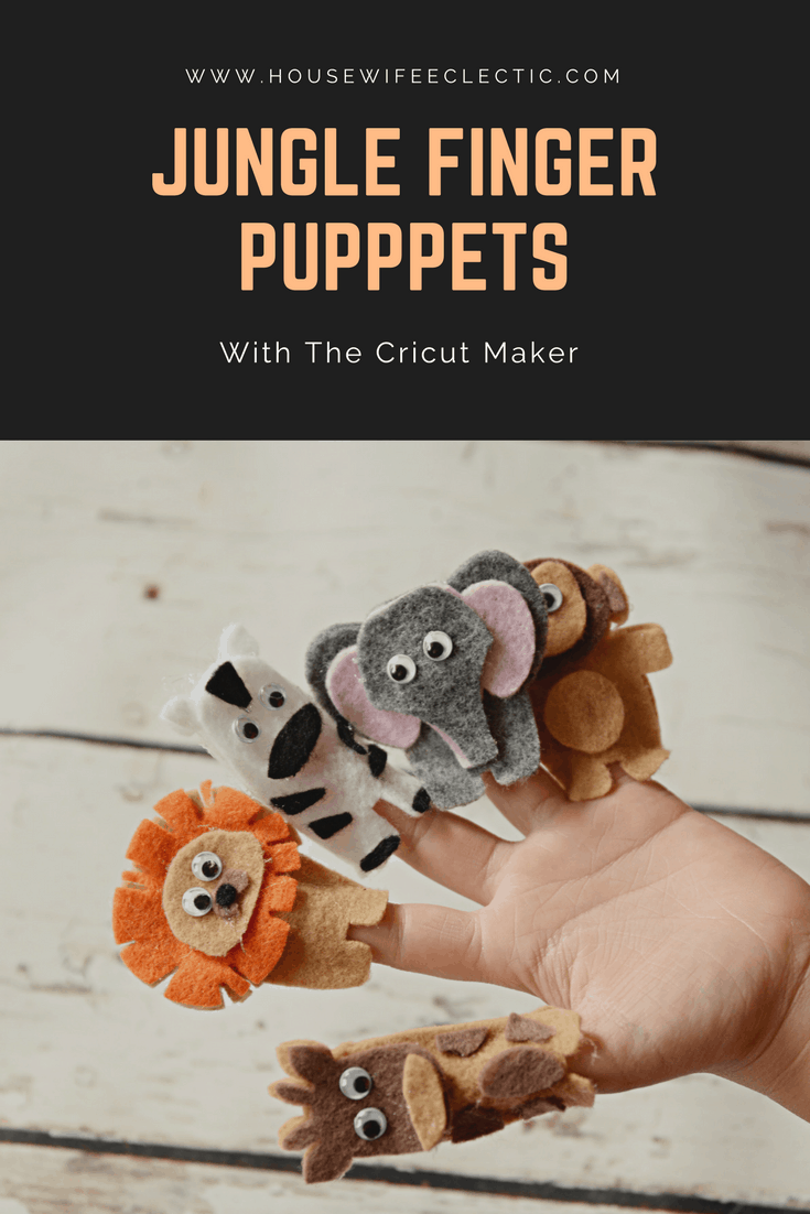 Felt Jungle Finger Puppets with the Cricut Maker - Housewife Eclectic