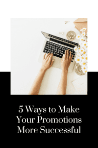 5 Ways to Make Your Promotions More Successful - Housewife Eclectic